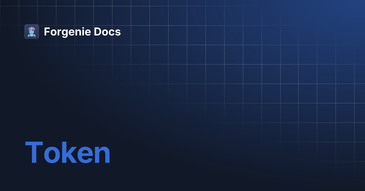 Token | Forgenie Docs